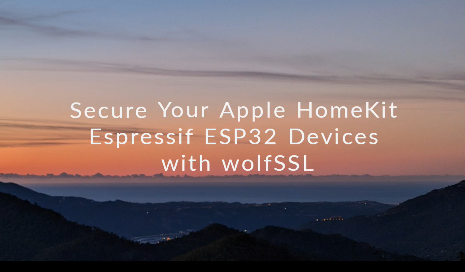 Secure Your Apple HomeKit Espressif ESP32 Devices with wolfSSL – wolfSSL